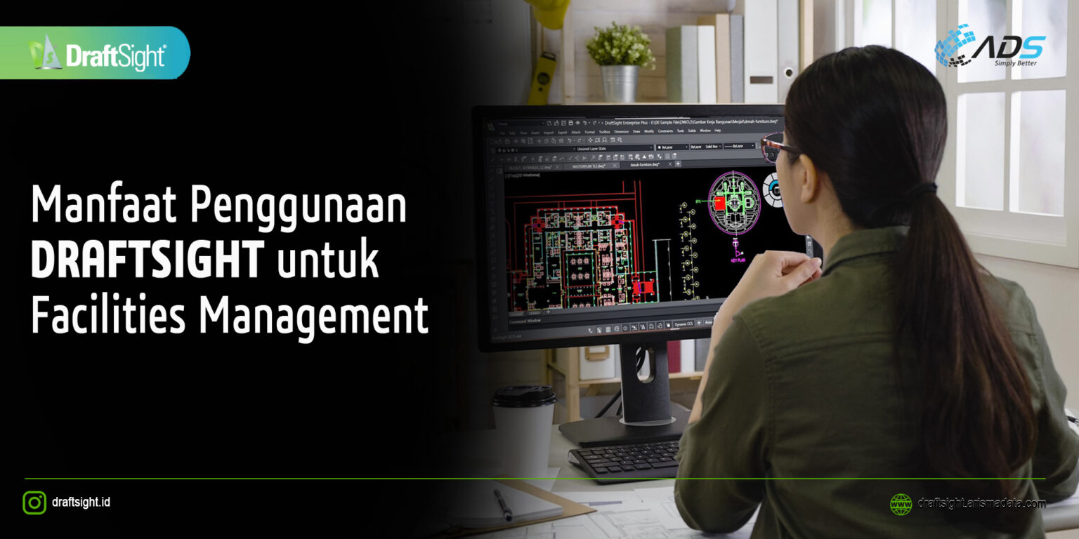 Manfaat Penggunaan DraftSight untuk Facilities Management